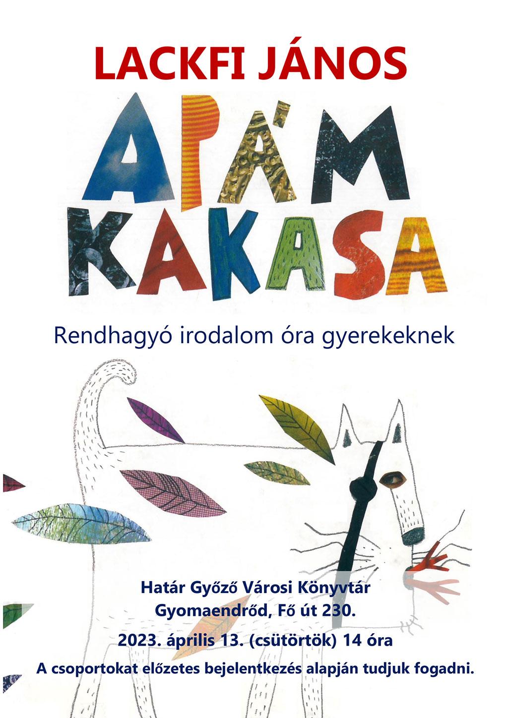 Apám kakasa - Lackfi János rendhagyó irodalomórája | Gyomaendrod.com